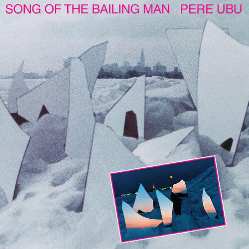 Pere Ubu - Song Of The Bailing Man – Loudwire
