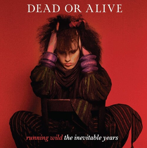 Dead or Alive - Running Wild: The Inevitable Years - Berry Red Vinyl ...