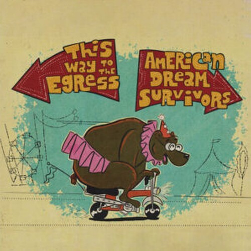 Way to the Egress & American Dream Survivors - This Way To The Egress ...
